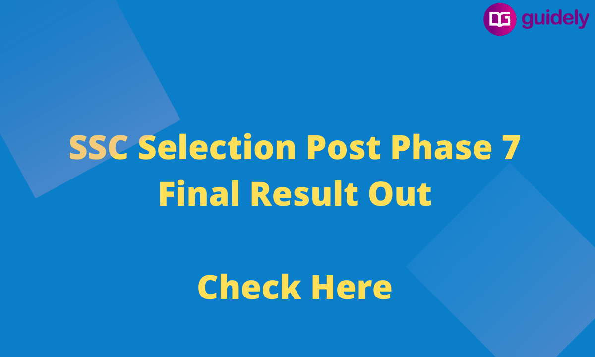 SSC Selection Post Phase 7 Final Result 2021 Released | Check Here