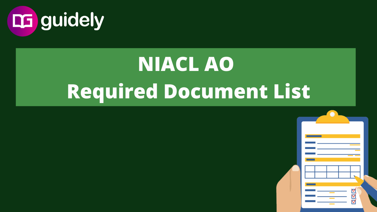 NIACL AO 2021 Required Document List: Check Here & Apply Online