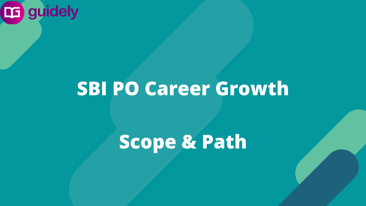 SBI PO Career: Growth Opportunities, Salary, & Promotion Stages