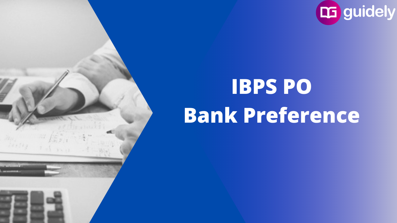 IBPS PO Bank Preference List 2021: Parameters to Fill Bank Preference