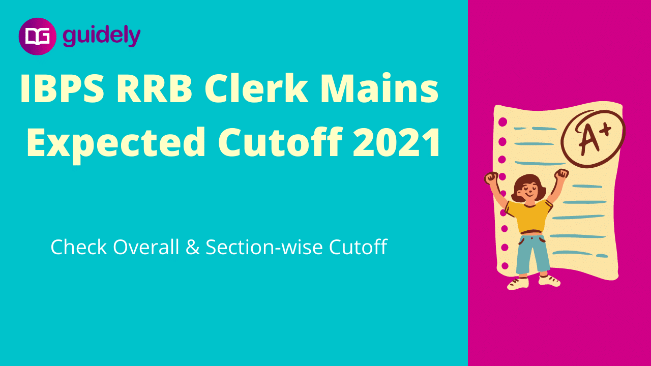 IBPS RRB Clerk Mains Expected Cutoff 2021: Overall & Sectionwise Cutoff