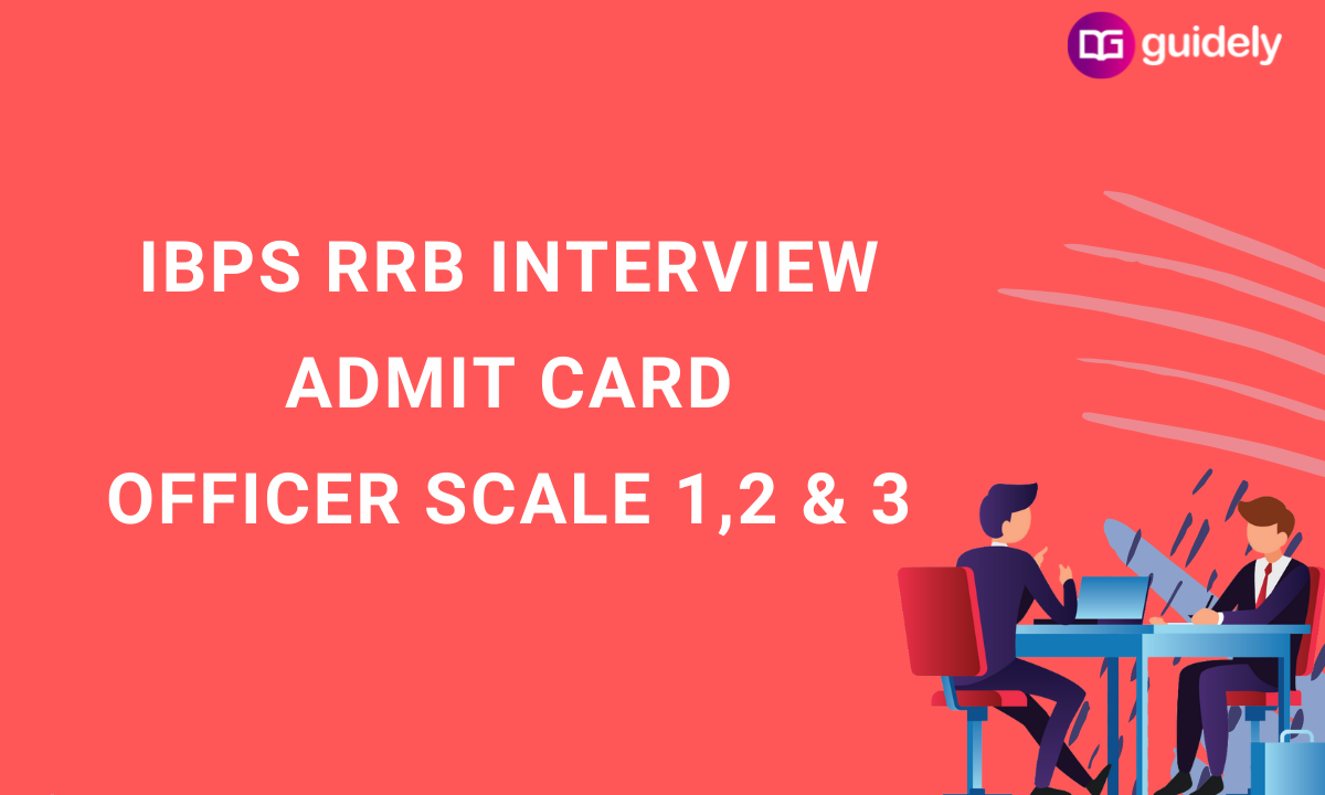 IBPS RRB PO Interview Admit Card 2021: Officer Scale 2 & 3 Call Letters