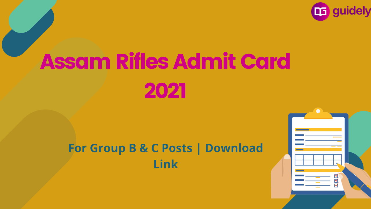 Assam Rifles Admit Card 2021: For Group B & C Posts | Download Link
