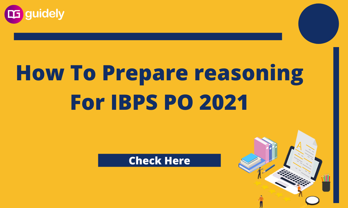 How To Prepare Reasoning For IBPS PO 2021: Tips & Strategies