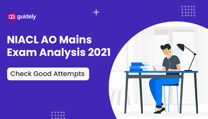 NIACL AO Mains Exam Analysis 2021: Good Attempts