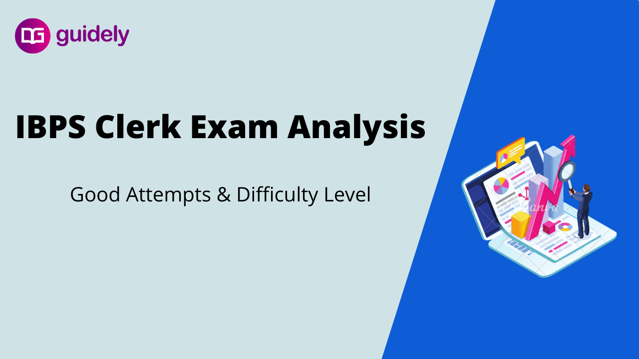 IBPS Clerk Mains Exam Analysis 2022: 08 October Good Attempts