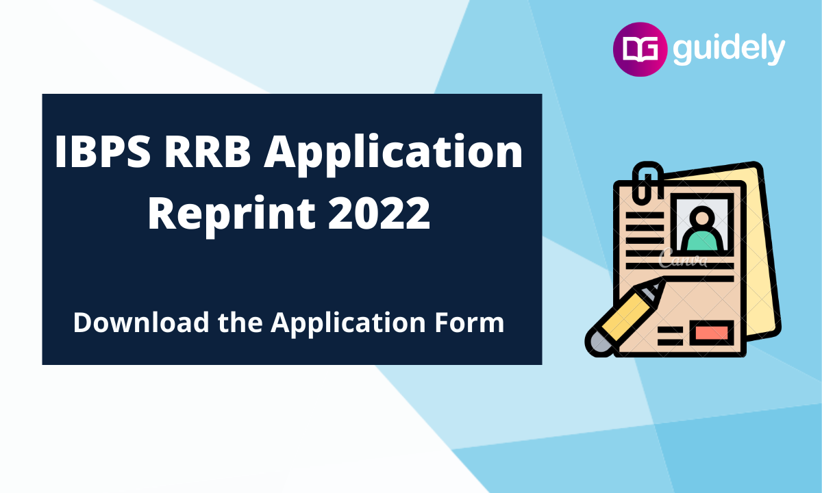 IBPS RRB Application Reprint 2022: Download the Application Form
