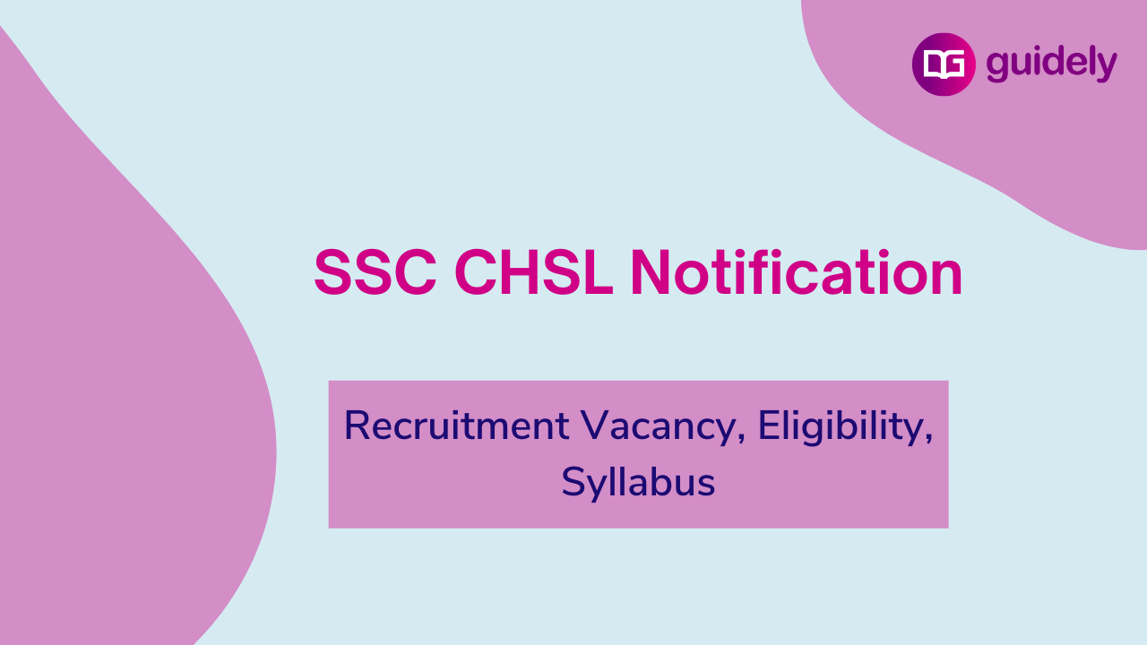 SSC CHSL Notification 2020-21 - SSC CHSL Rercruitment details