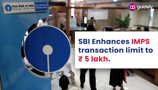 SBI Enhances IMPS transaction limit to ₹ 5 lakh.