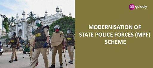 Modernisation of State Police Forces (MPF) Scheme
