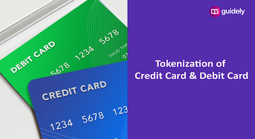 Tokenization of Credit Card and Debit Card