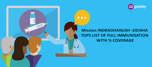 Mission Indradhanush :Odisha tops list of full immunisation with 90.5% ...