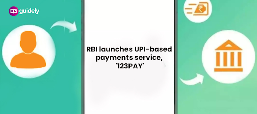 RBI launches UPI-based payments service, '123PAY'.
