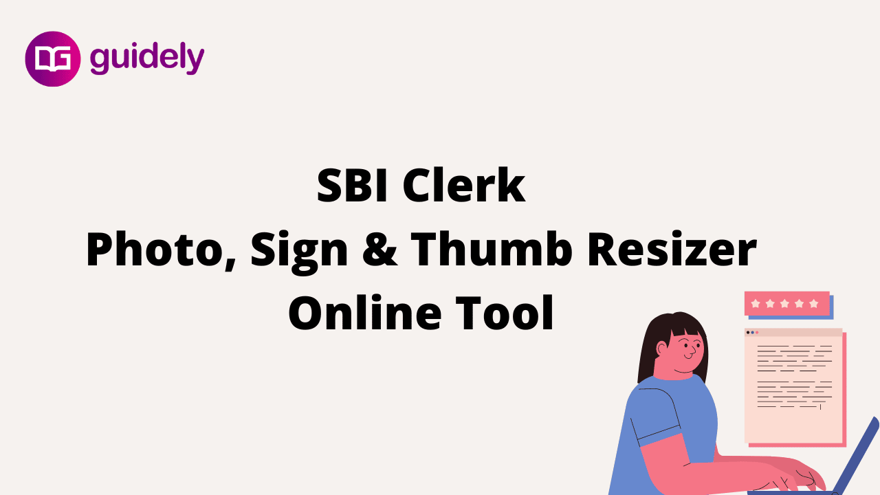 SBI Clerk Photo Signature and Thumb Resizer Online Tool