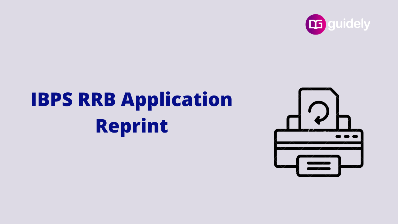 IBPS RRB Application Reprint 2022-23: Download the Application