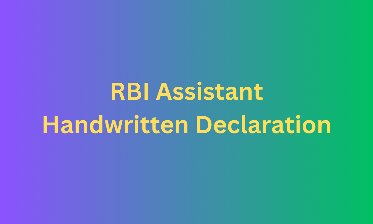 RBI Assistant Handwritten Declaration 2023: Format, Size, Dimensions