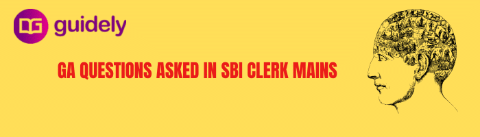 GA Questions Asked in SBI Clerk Mains 2025: All Shifts